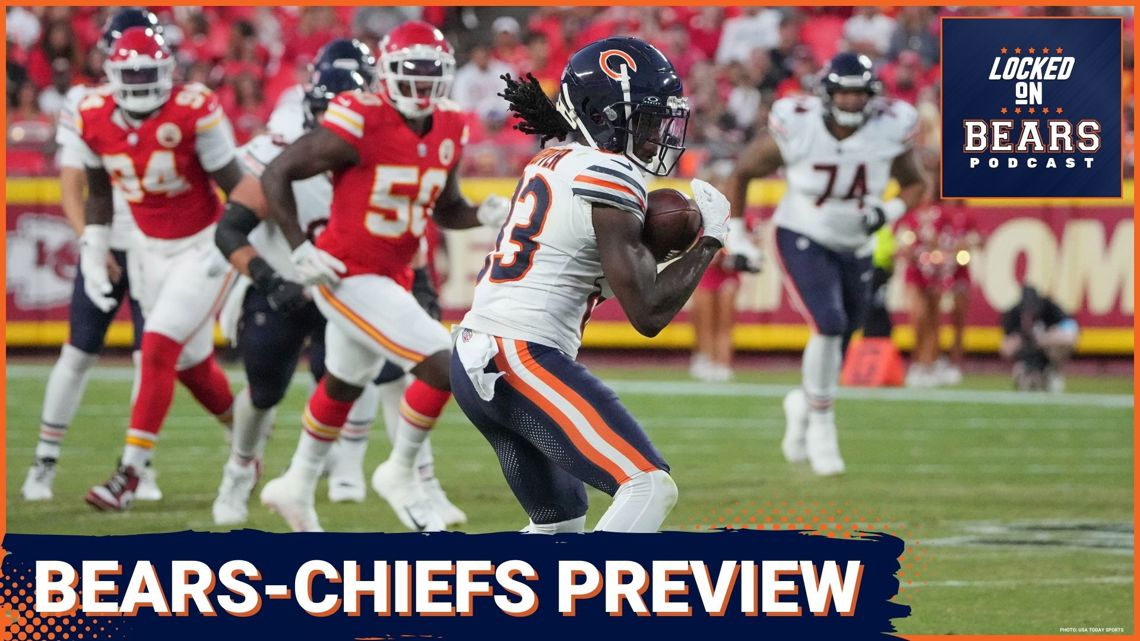 Chicago Bears 3rd preseason game at Chiefs will be important debuts and ...