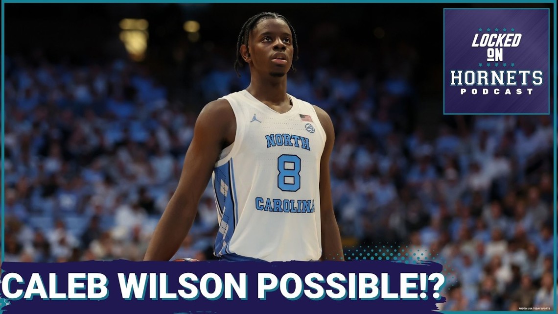 Could Charlotte Trade Up for CALEB WILSON!? | 1st RD Ripple Effects ...