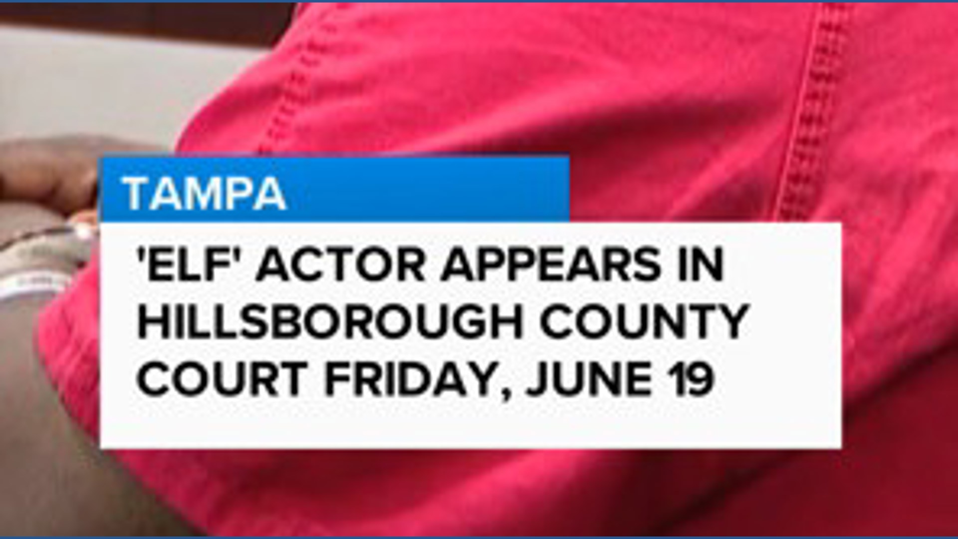 Heated exchange as 'Elf' actor appears in Hillsborough County court ...