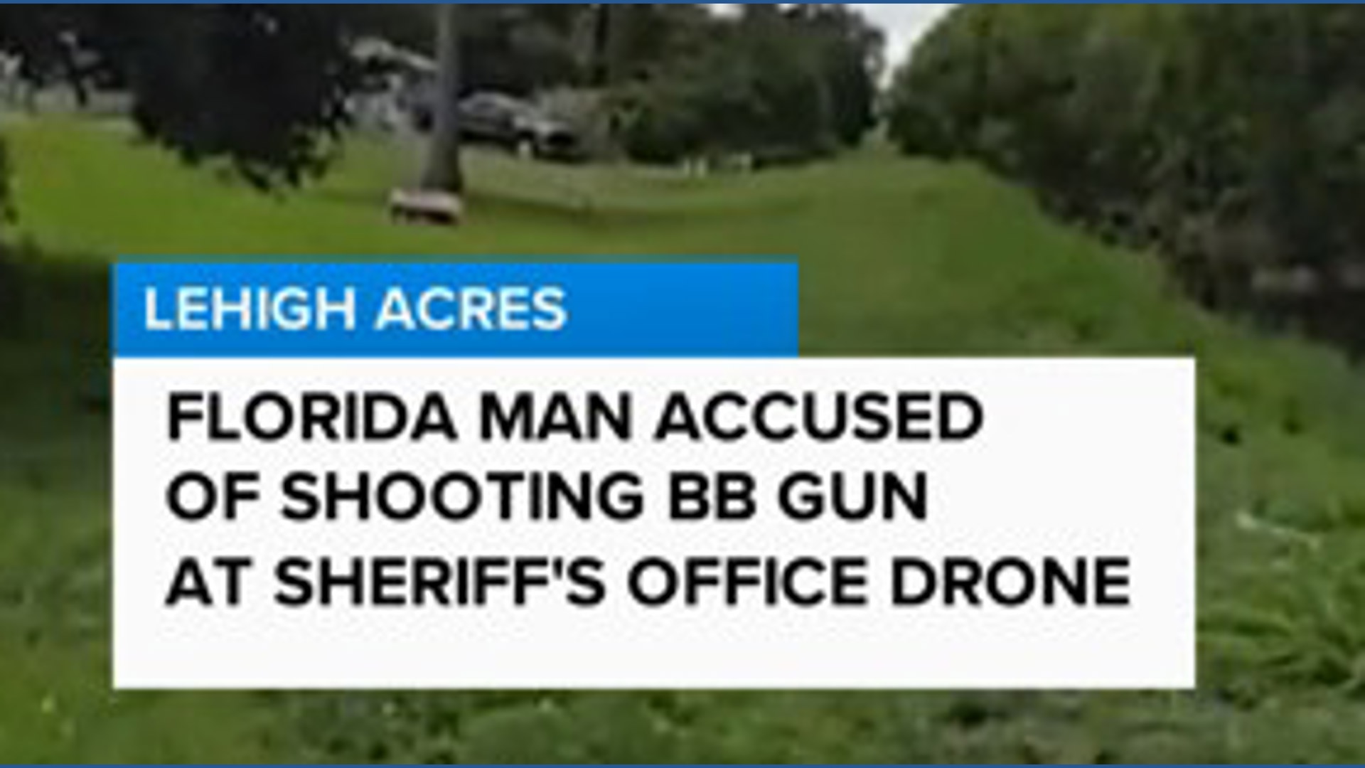 Florida man accused of shooting BB gun at sheriff's drone | wtsp.com