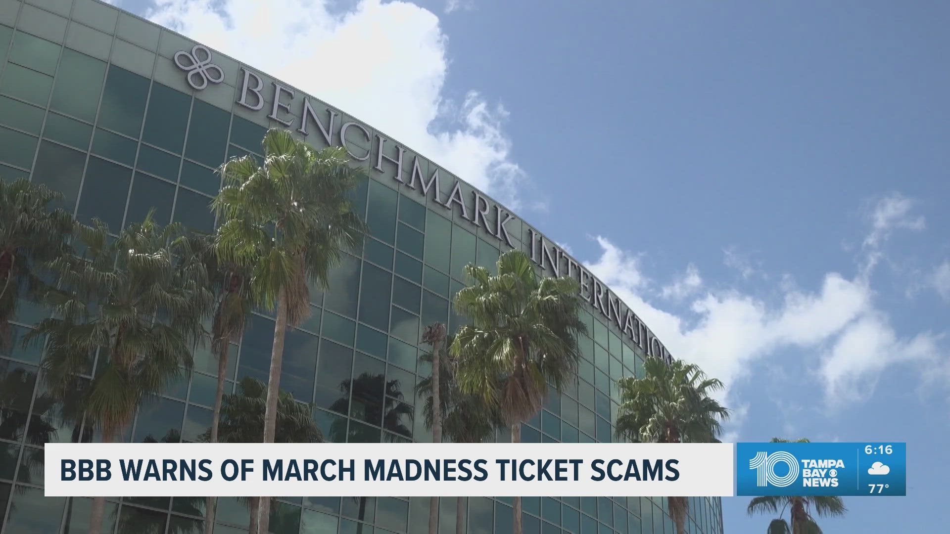 BBB warns of March Madness ticket scams as Tampa prepares to host ...